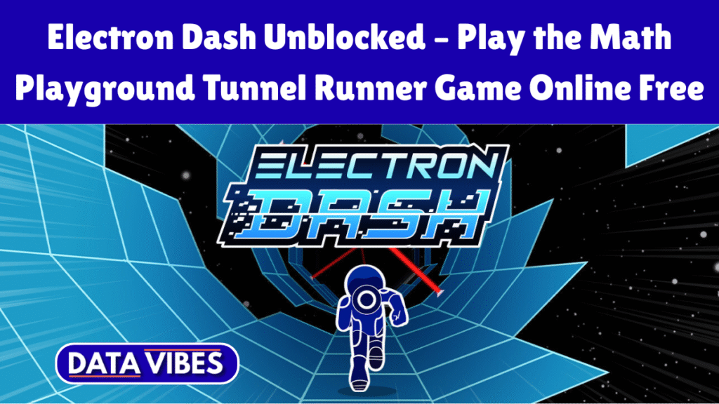 Electron Dash Unblocked – Play the Math Playground Tunnel Runner Game ...